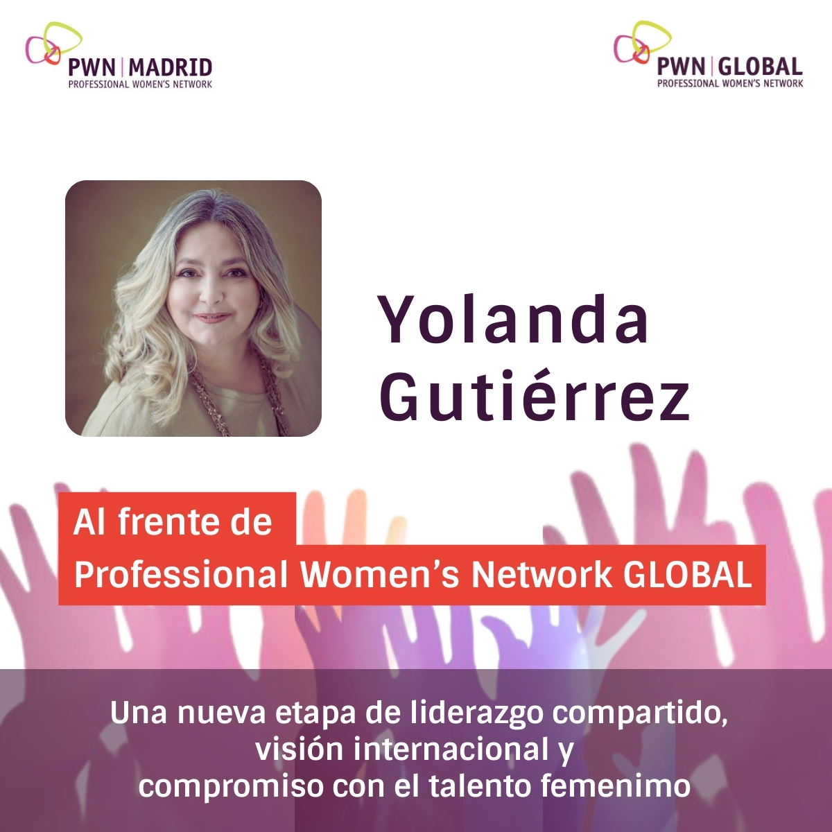 Nuestra presidenta, Yolanda Gutiérrez, al frente de PWN Global - PWN Madrid